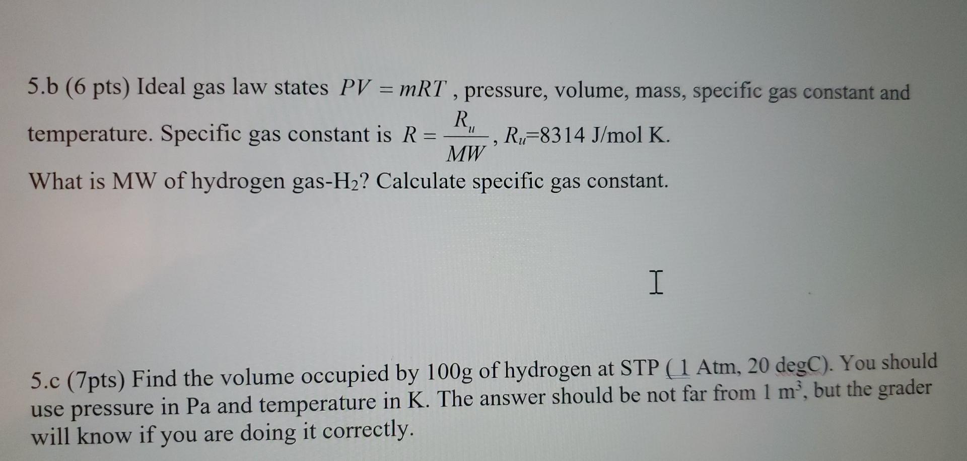 Solved = 2 5.b (6 pts) Ideal gas law states PV = mRT , | Chegg.com