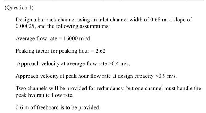 Solved (Question 1) Design a bar rack channel using an inlet | Chegg.com