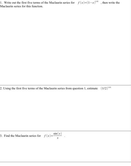 Solved 1. Write out the first five terms of the Maclaurin | Chegg.com