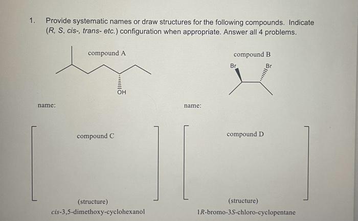 Solved 1. Provide systematic names or draw structures for | Chegg.com