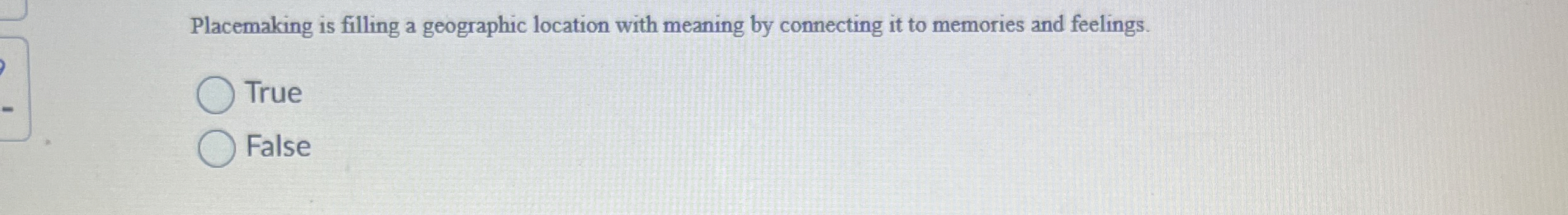 Solved Placemaking is filling a geographic location with | Chegg.com