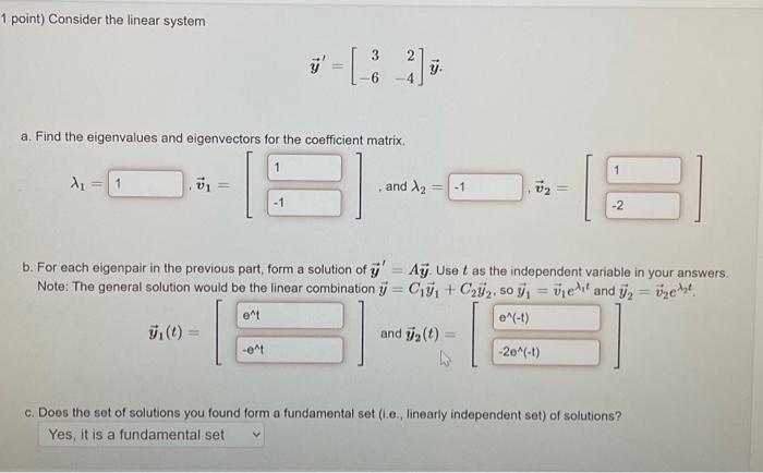 Solved 1 point) Consider the linear system y′=[3−62−4]y a. | Chegg.com