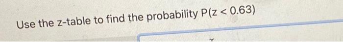 Solved Use the z-table to find the probability P(z