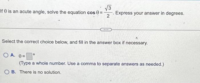 Solved If θ is an acute angle, solve the equation cosθ=23. | Chegg.com