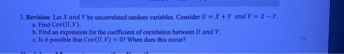 Solved 3. Revision: Let X and Y be uncorrelated random | Chegg.com