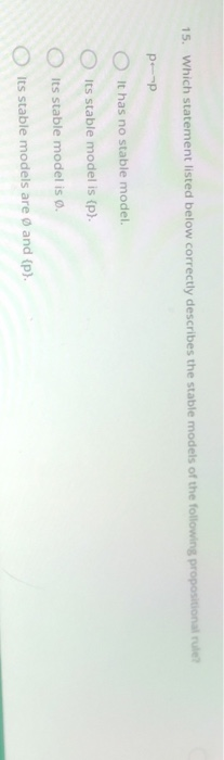 Solved 15. Which statement listed below correctly describes | Chegg.com