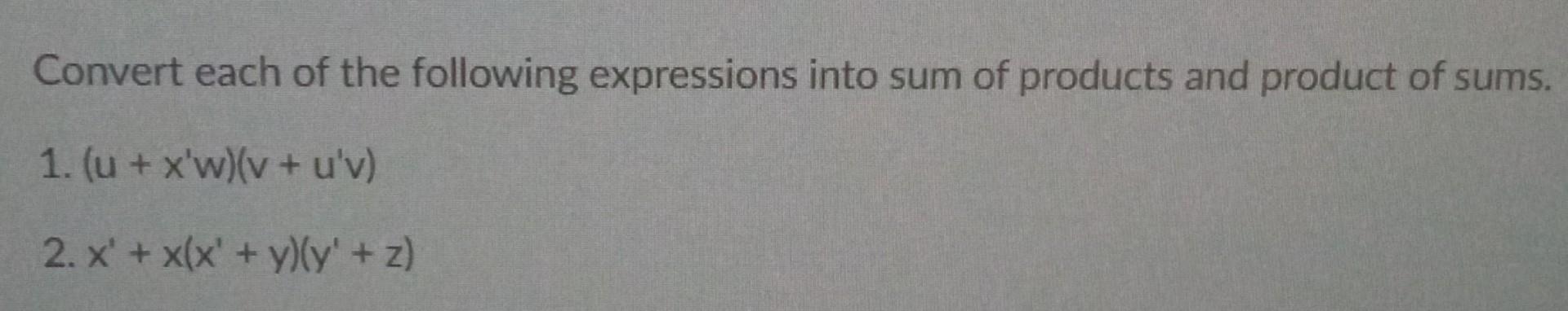 Solved Convert each of the following expressions into sum of | Chegg.com