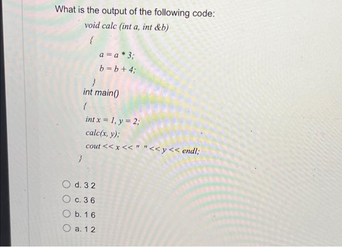 Solved Every complete C++ program must have a O a. comment | Chegg.com