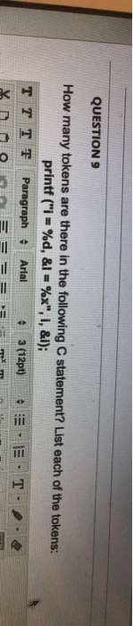 Solved QUESTION 9 How many tokens are there in the following | Chegg.com