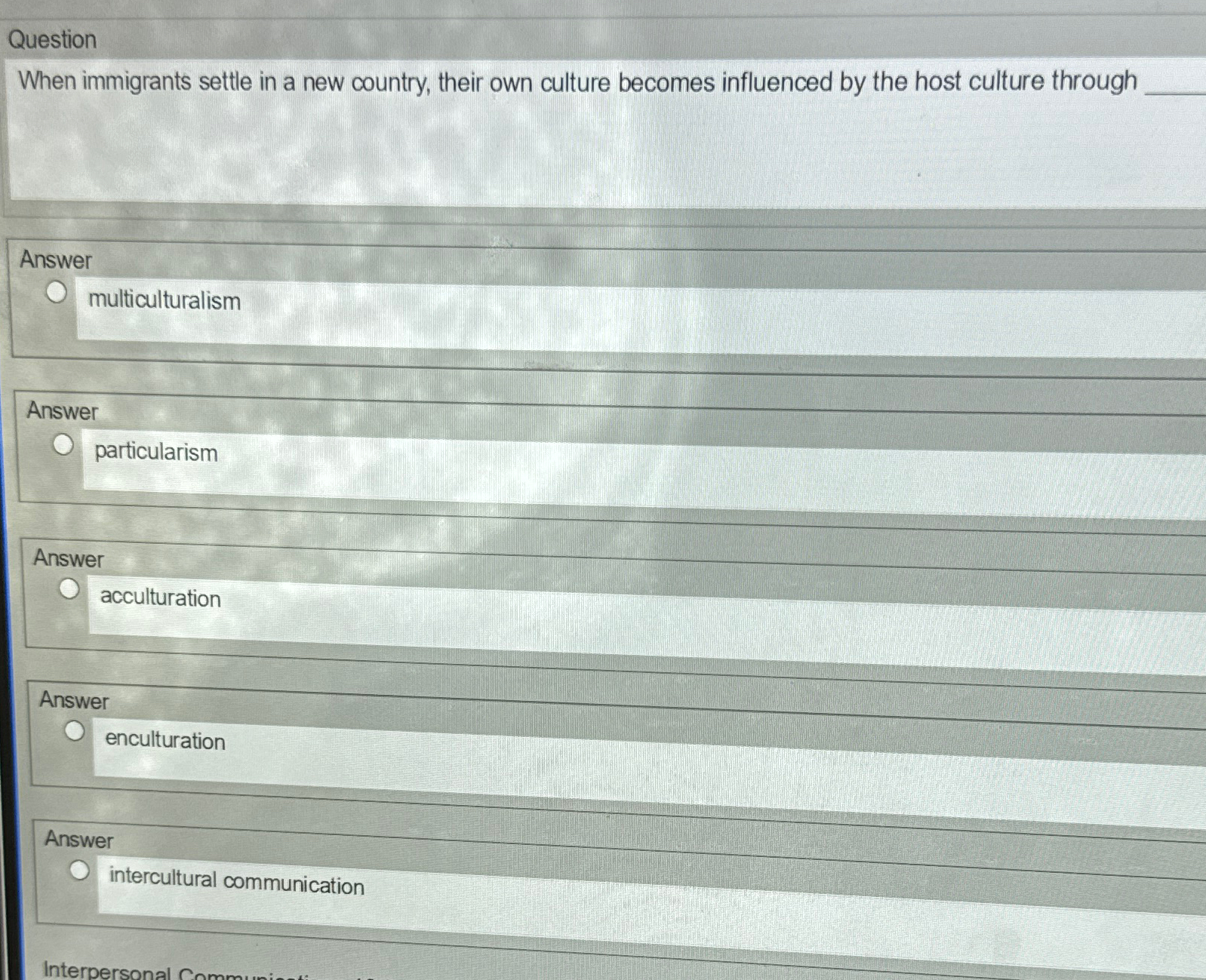 Solved QuestionWhen immigrants settle in a new country, | Chegg.com