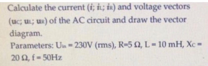 Solved Calculate the current (i; il; is) and voltage vectors | Chegg.com