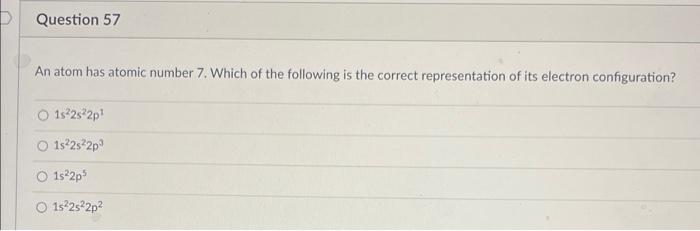 Solved An atom has atomic number 7. Which of the following | Chegg.com