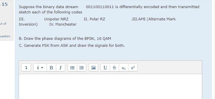 Solved - 15 Suppose the binary data stream 001100110011 is | Chegg.com