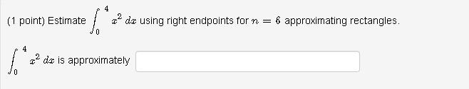Solved (1 point) Estimate ∫04x2dx using midpoints for n=5 | Chegg.com