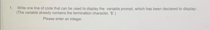 Solved 1. Write one line of code that can be used to display | Chegg.com