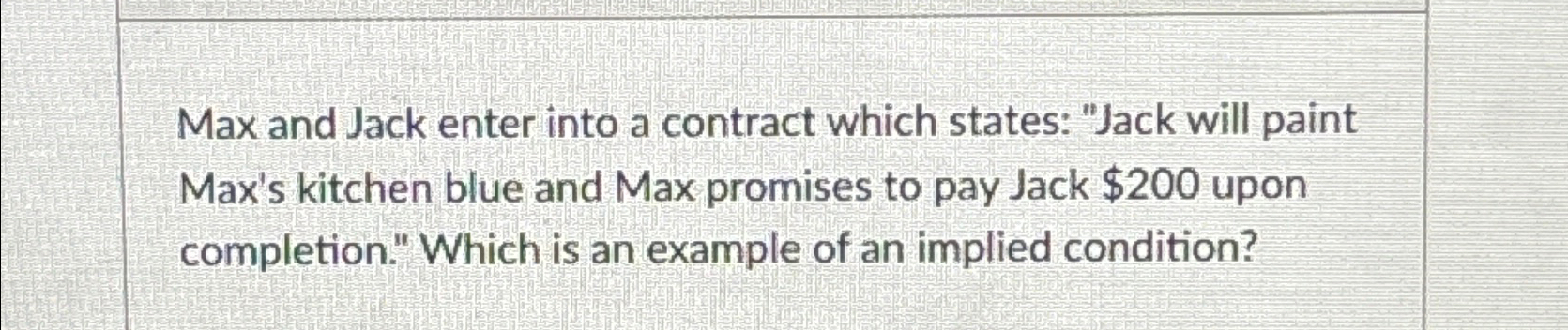 Solved Max and Jack enter into a contract which states: | Chegg.com