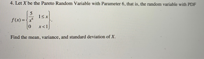 Solved 4. Let X be the Pareto Random Variable with Parameter | Chegg.com