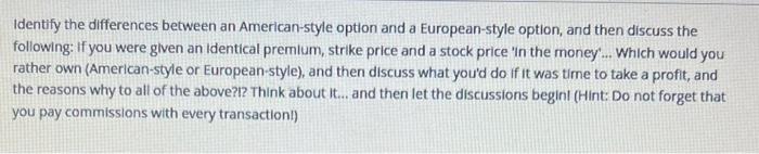 Solved Identify the differences between an American-style | Chegg.com