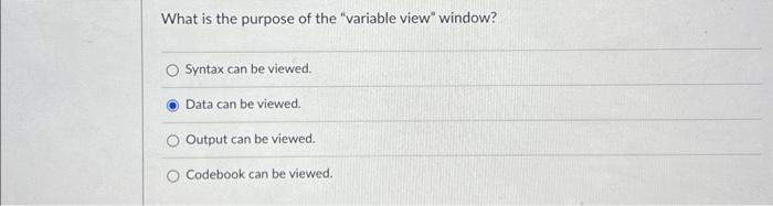 Solved What is the purpose of the "variable view" window? | Chegg.com