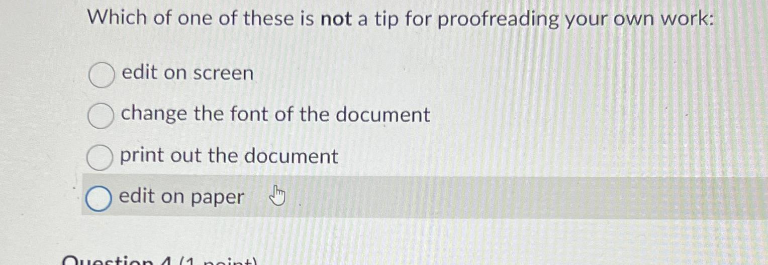 Solved Which of one of these is not a tip for proofreading | Chegg.com