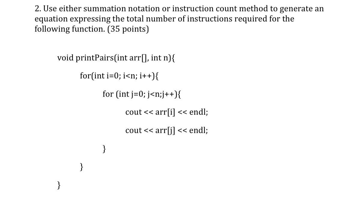 Solved Use either summation notation or instruction count | Chegg.com Solved Use either summation notation or instruction count | Chegg.com