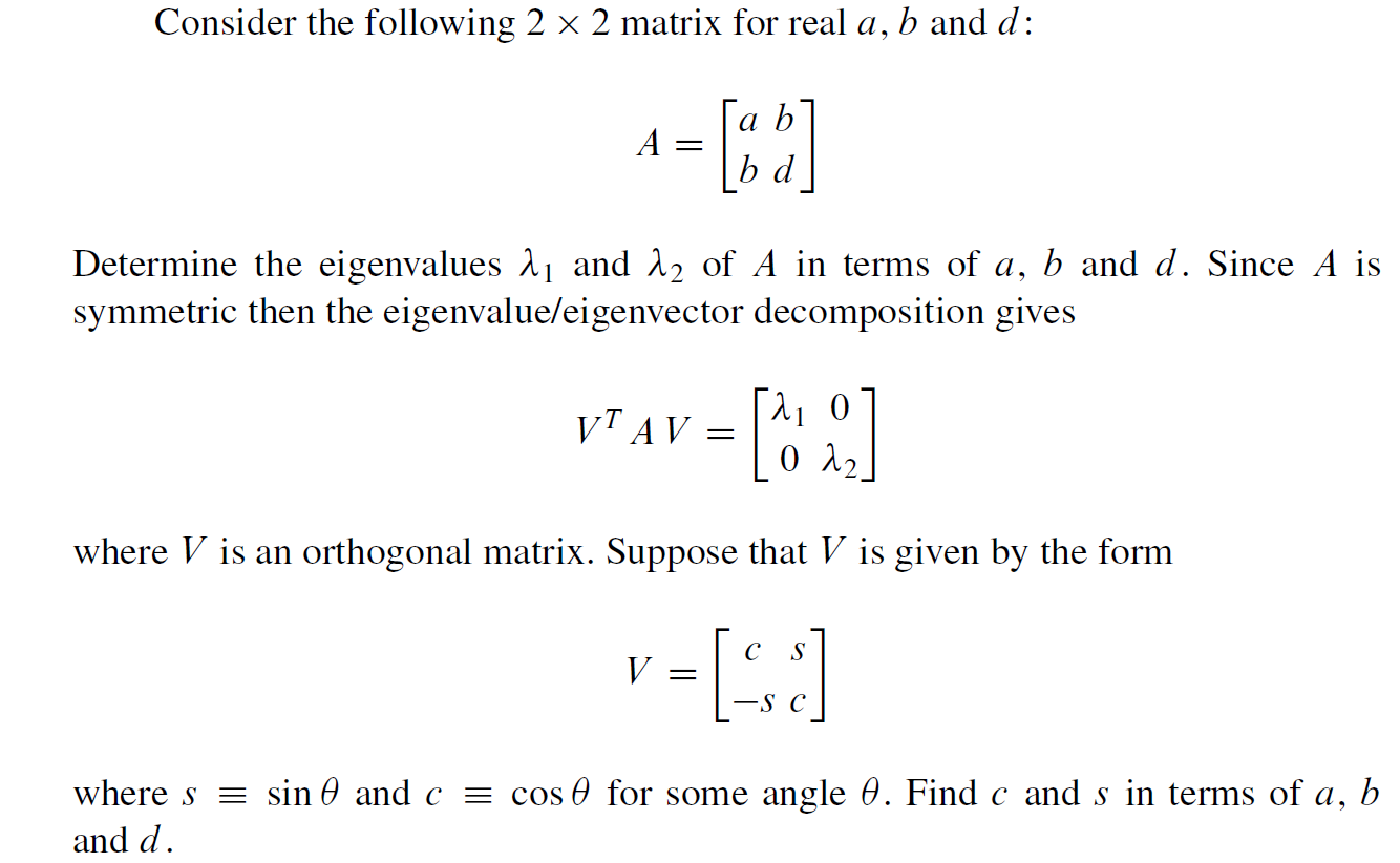 Solved Consider the following 2×2 ﻿matrix for real a,b ﻿and | Chegg.com
