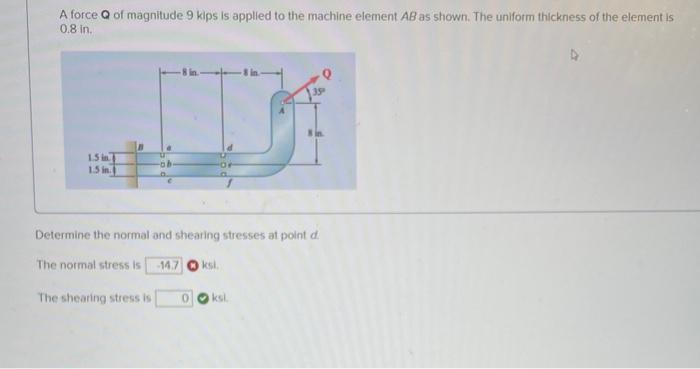 Solved A force Q of magnitude 9 kips is applied to the | Chegg.com