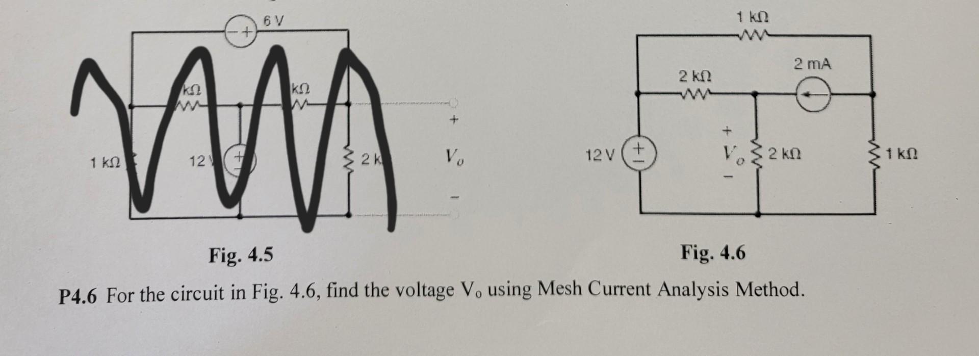 Solved Fig. 4.5 Fig. 4.6 P4.6 For the circuit in Fig. 4.6, | Chegg.com Solved Fig. 4.5 Fig. 4.6 P4.6 For the circuit in Fig. 4.6, | Chegg.com