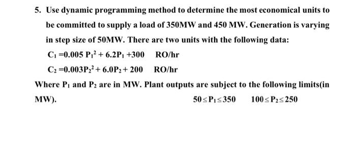 Solved 5 Use Dynamic Programming Method To Determine The 