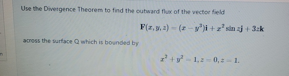 Solved Use the Divergence Theorem to find the outward flux | Chegg.com