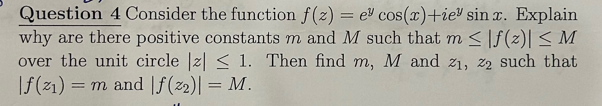 Solved Consider the function f(z)=eycos(x)+ieysinx. ﻿Explain | Chegg.com