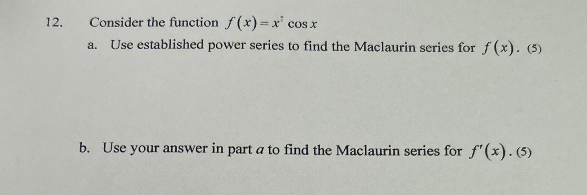 Solved Consider the function f(x)=x7cosxa. ﻿Use established | Chegg.com