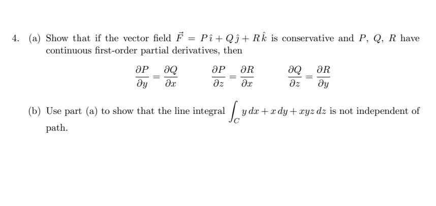 Solved (a) Show that if the vector field F=P ^+Q ^+Rk^ is | Chegg.com