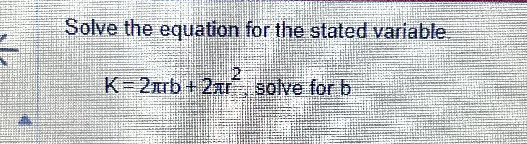 Solved Solve the equation for the stated | Chegg.com