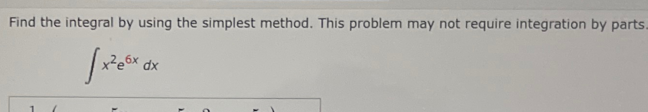 Solved Find the integral by using the simplest method. This | Chegg.com