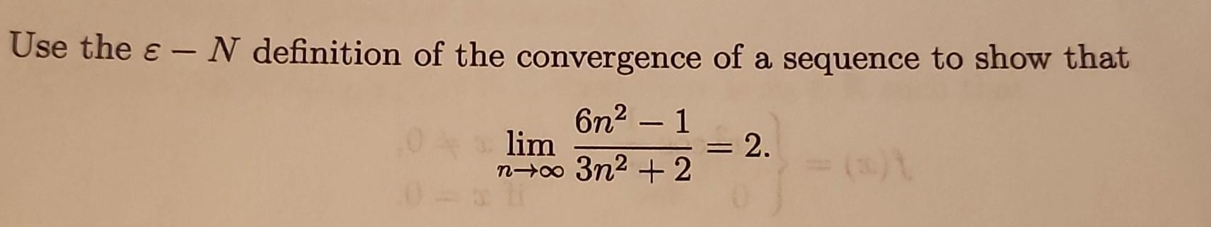 Solved Use the ε−N definition of the convergence of a | Chegg.com