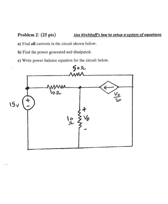Solved Problem 2: (25 pts) Use Kirchhoff's law to setup a | Chegg.com