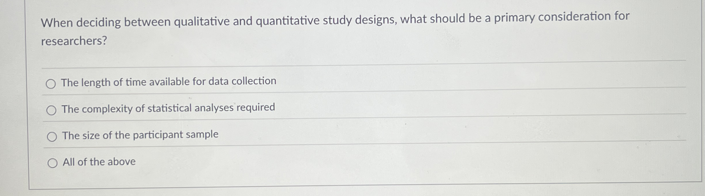 Solved When deciding between qualitative and quantitative | Chegg.com