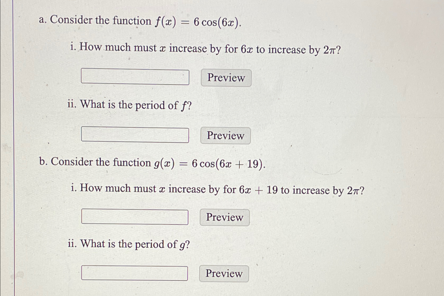 Solved a. ﻿Consider the function f(x)=6cos(6x).i. ﻿How much | Chegg.com