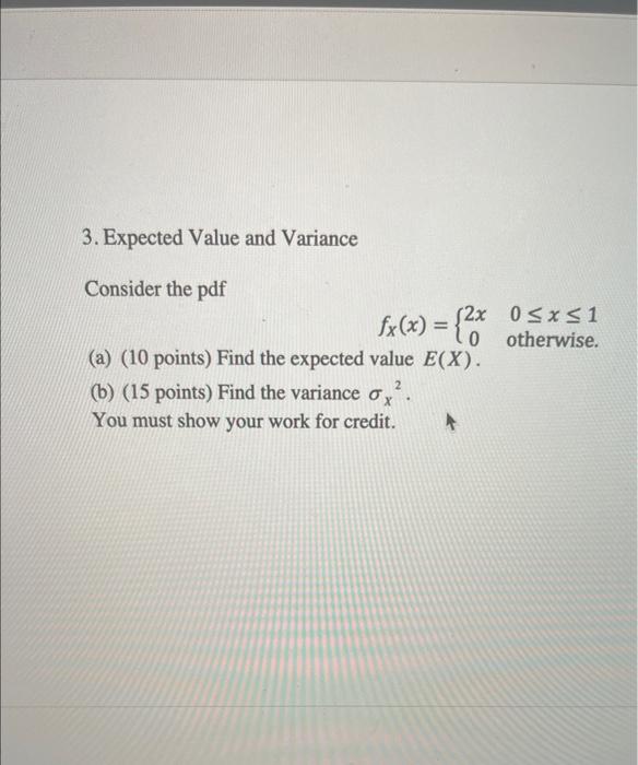 Solved 3. Expected Value and Variance Consider the pdf | Chegg.com