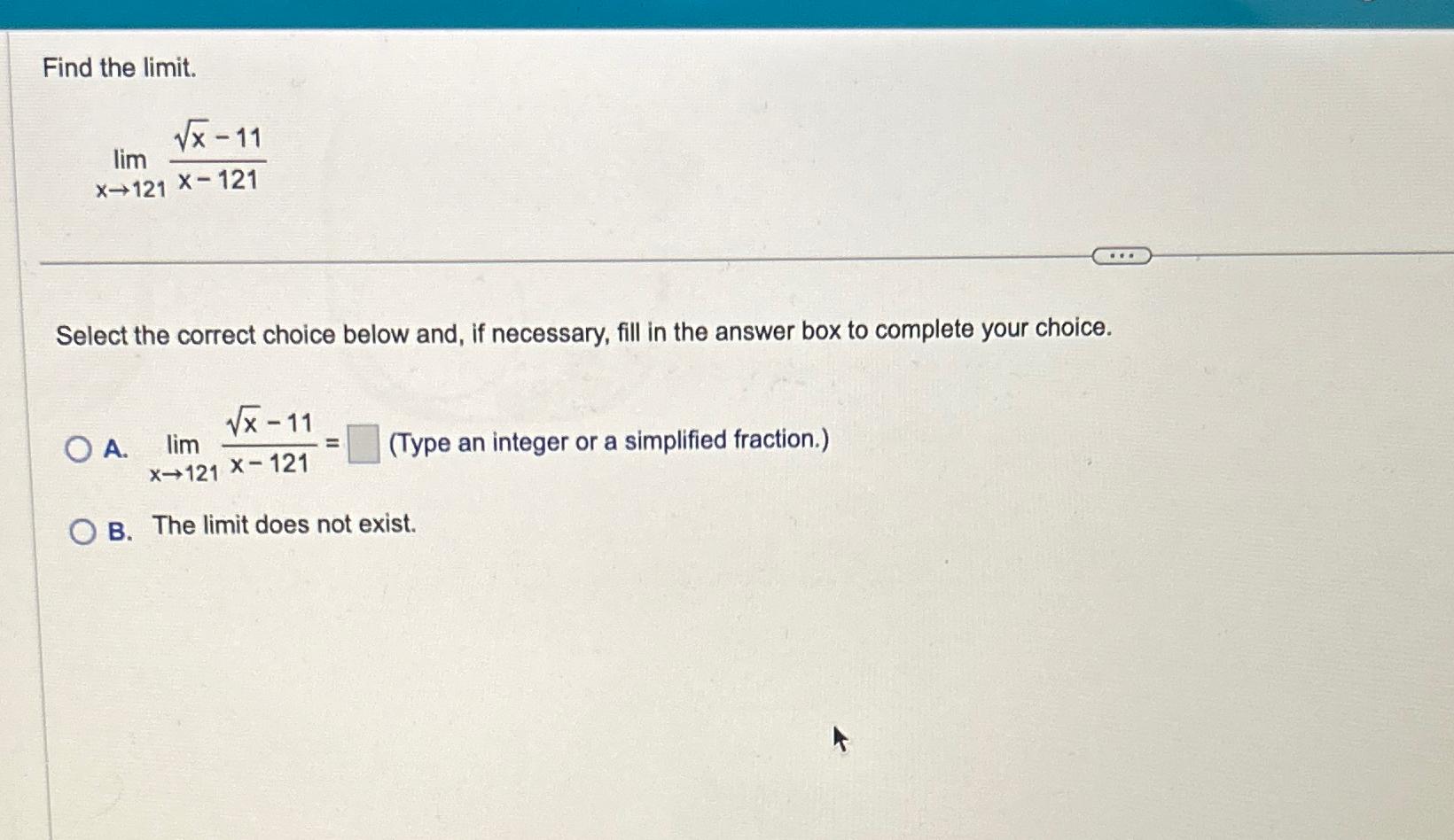 Solved Find the limit.limx→121x2-11x-121Select the correct | Chegg.com