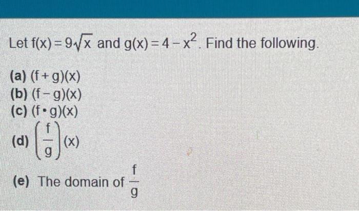 Solved Let f(x)=9x and g(x)=4−x2. Find the following. (a) | Chegg.com