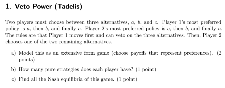 Solved Veto Power (Tadelis) (DRAW A TREE) (DONT USE CHATGPT | Chegg.com