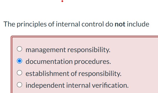 Solved The principles of internal control do not | Chegg.com