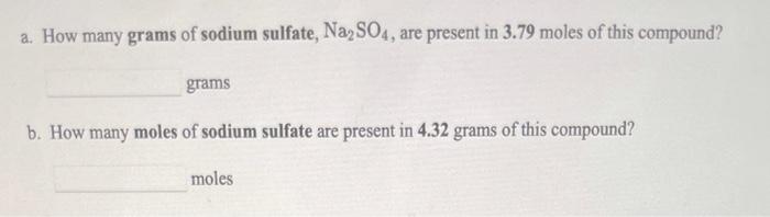 Solved a. How many grams of sodium sulfate, Na2SO4, are | Chegg.com