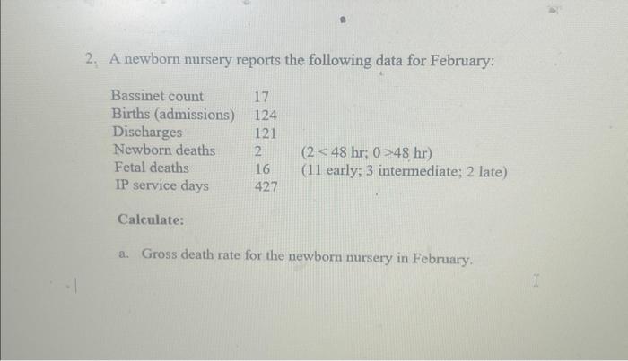 Solved 2. A newborn nursery reports the following data for | Chegg.com