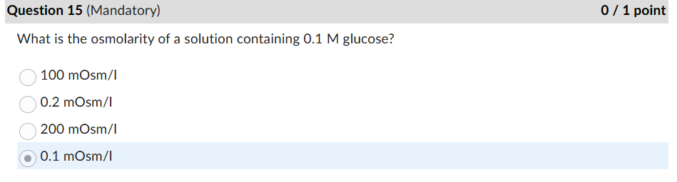 Solved Question 15 (Mandatory)What is the osmolarity of a | Chegg.com