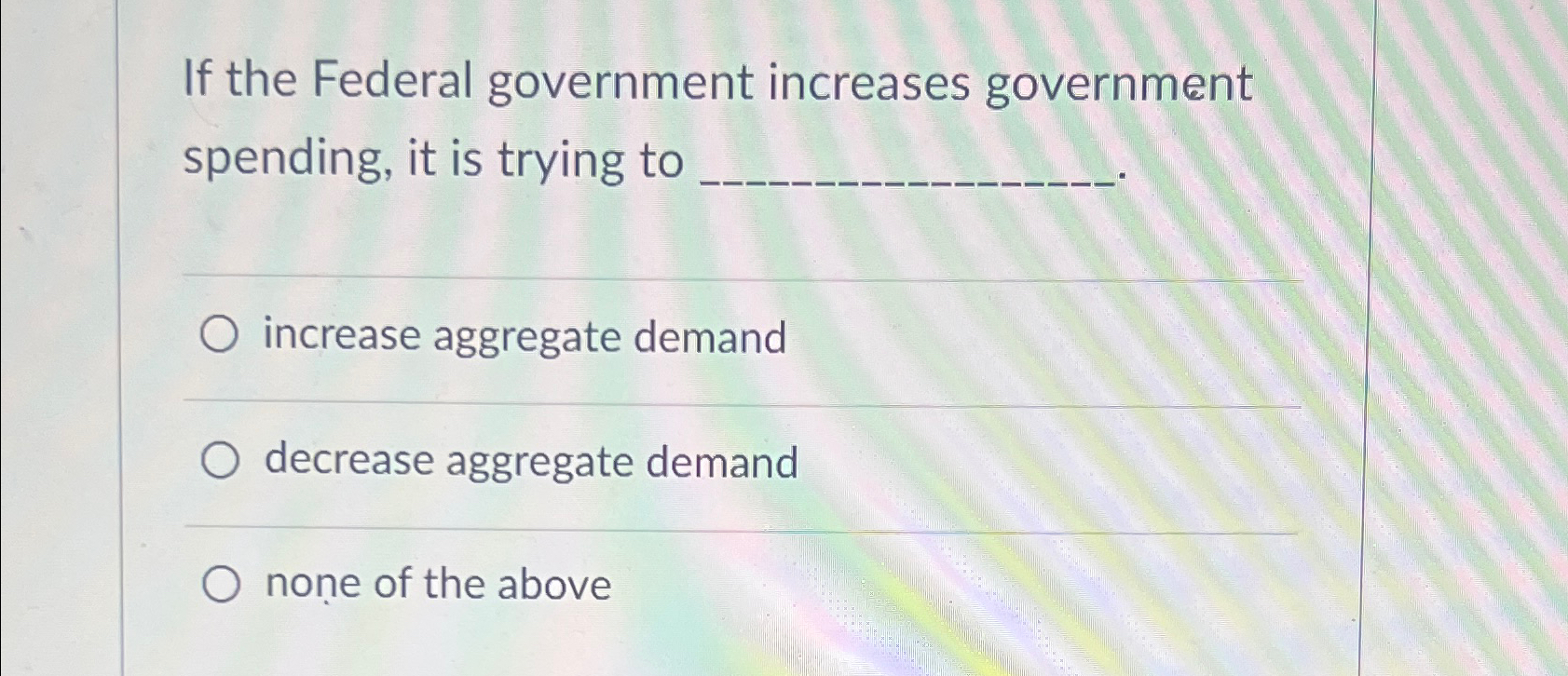 Solved If the Federal government increases government | Chegg.com