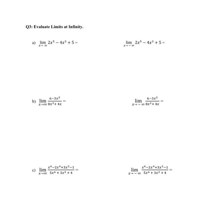 Solved Q3: Evaluate Limits at Infinity. a) limx→∞2x5−4x3+5= | Chegg.com
