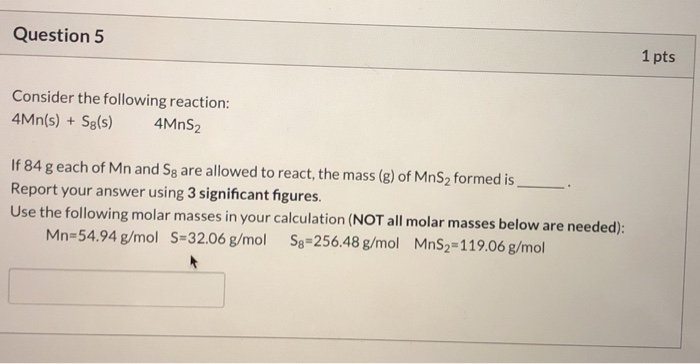Solved Question 5 1 pts Consider the following reaction: | Chegg.com